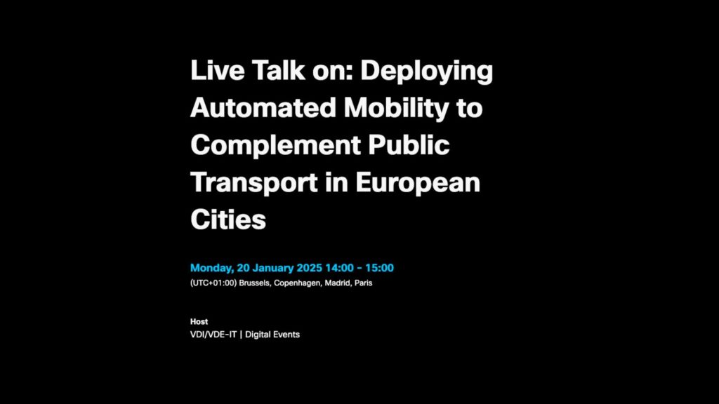 Live Talk Series: Deploying Automated Mobility to Complement Public Transport in European Cities ...